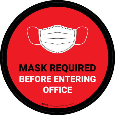 Mask Required Before Entering Office Red Circular - Floor Sign