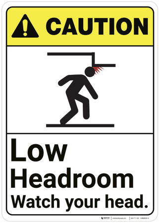 Caution: Low Headroom Watch Your Head ANSI - Wall Sign