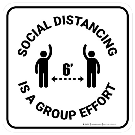 Social Distancing Is A Group Effort White Square - Floor Sign