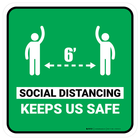 Social Distancing Keeps Us Safe Green Square - Floor Sign