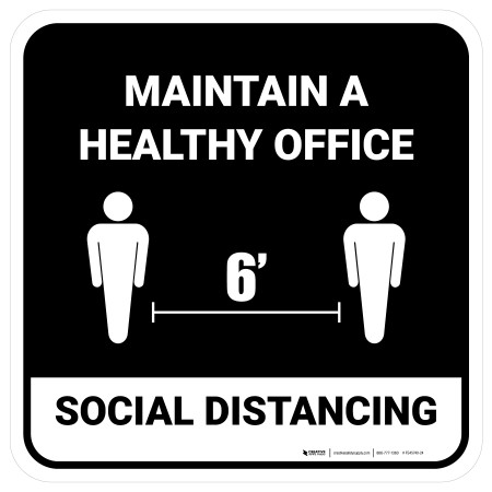 Social Distancing Maintain A Healthy Office Black Square - Floor Sign