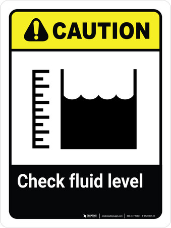 Caution: Check Fluid Level with Icon Portrait - Wall Sign