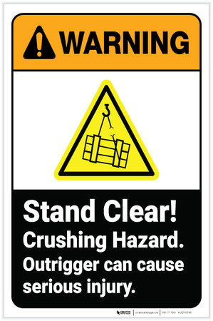 Warning: Stand Clear! Crushing Hazard - Outrigger Can Cause Injury with ...