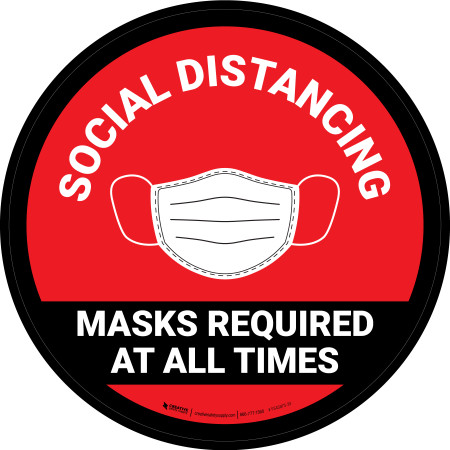 Social Distancing Masks Required At All Times Red Circular - Floor Sign