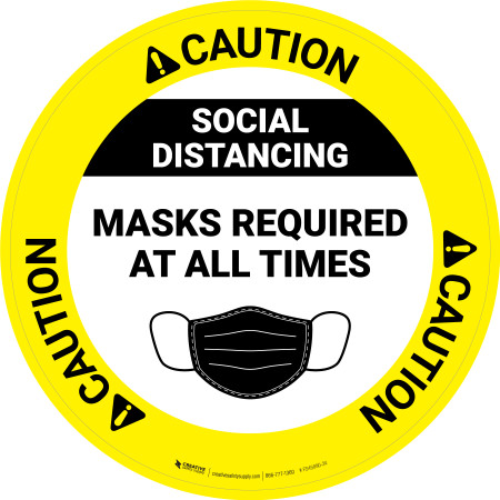 Caution: Social Distancing Masks Required At All Times Circular - Floor ...