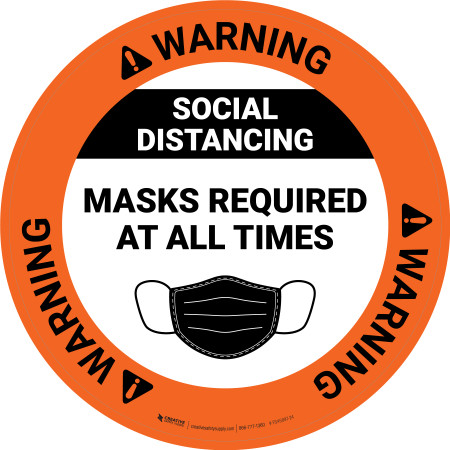 Warning: Social Distancing Masks Required At All Times Circular - Floor ...