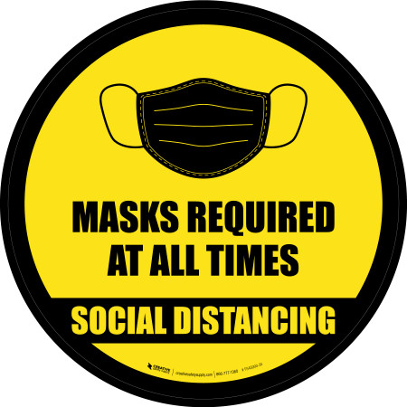 Masks Required At All Times - Social Distancing Yellow Circular - Floor ...