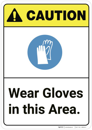 Caution: Wear Gloves In This Area ANSI - Wall Sign | Creative Safety Supply