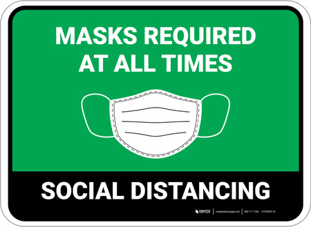 Social Distancing Masks Required At All Times Green Rectangle - Floor Sign