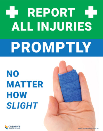 Report Injuries Promptly No Matter How Slight with Photo - Poster