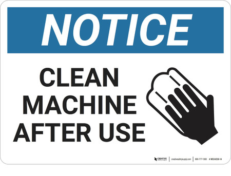 Notice: Clean Machine After Use - Wall Sign