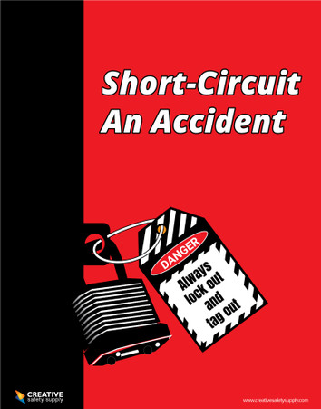 Short-Circuit an Accident - Lock Out/Tag Out - Poster