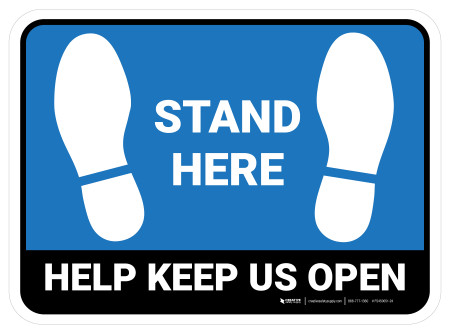 Stand Here - Help Keep Us Open Blue Rectangle - Floor Sign