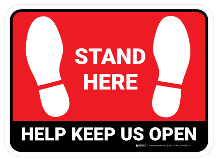 Stand Here - Help Keep Us Open Red Rectangle - Floor Sign