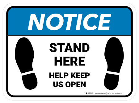 Notice: Stand Here Help Keep Us Open Rectangle - Floor Sign