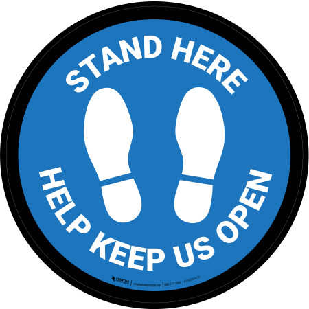 Stand Here - Help Keep Us Open Blue Circular - Floor Sign