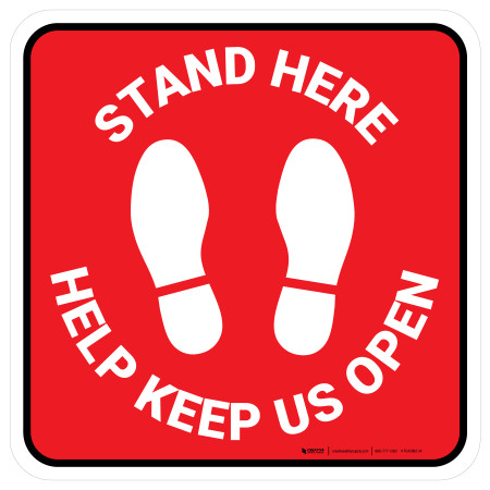Stand Here - Help Keep Us Open Red Square - Floor Sign