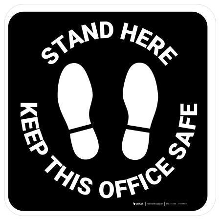 Stand Here - Keep This Office Safe Black Square - Floor Sign