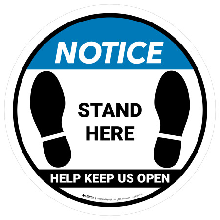 Notice: Stand Here - Help Keep Us Open Circular - Floor Sign