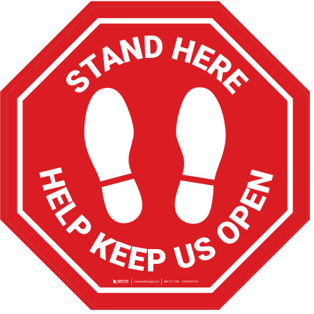 Stop Sign Stand Here - Help Keep Us Open - Floor Sign