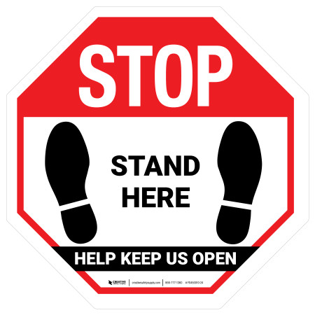 Stop: Stand Here Help Keep Us Open - Floor Sign