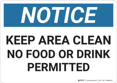 Notice: Keep Area Clean - Wall Sign
