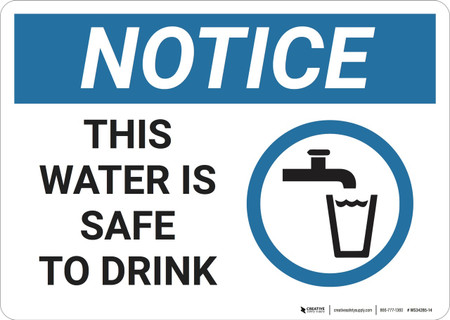 Notice: This Water Safe To Drink - Wall Sign