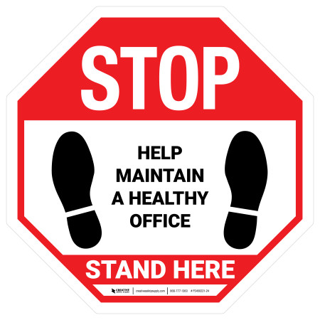 Stand Here - Help Maintain A Healthy Office White Stop - Floor Sign