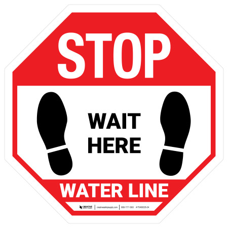 Wait Here - Water Line White Stop - Floor Sign