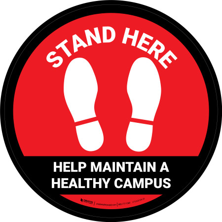 Stand Here: Help Maintain A Healthy Campus Red Circular - Floor Sign ...
