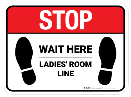Stop Wait Here - Ladies Room Line Rectangle - Floor Sign