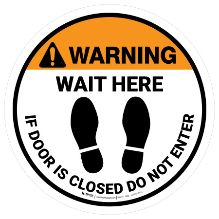 Warning: Wait Here If Door Is Closed Do Not Enter - Floor Sign