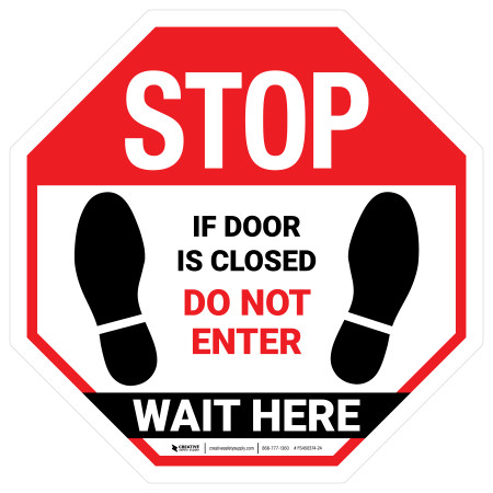 Stop: Wait Here If Door Is Closed Do Not Enter - Floor Sign