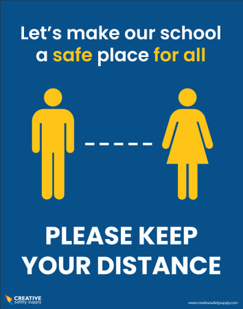 Let's Make Our School Safe Place For All - Please Keep Your Distance ...
