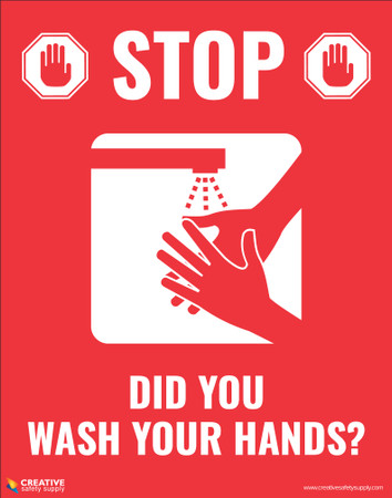 Stop: Did You Wash Your Hands? (Red) - Poster | Creative Safety Supply