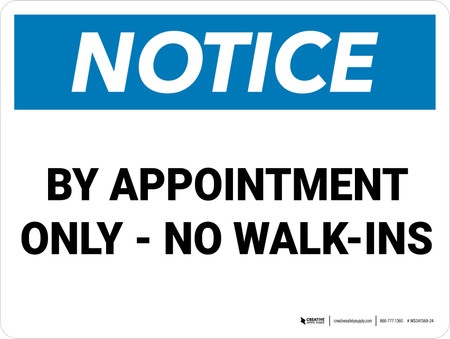 Notice: By Appointment Only - No Walk-Ins - Wall Sign