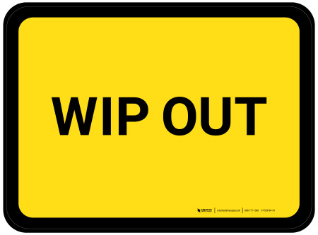 WIP OUT - Yellow Rectangle - Floor Sign | Creative Safety Supply