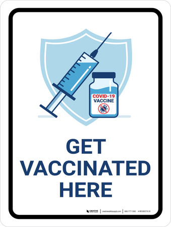Get Vaccinated Here Blue Portrait - Wall Sign