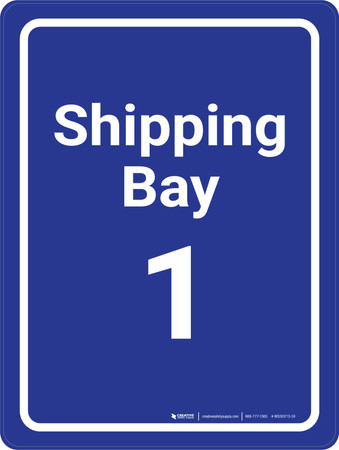 Shipping Bay 1 Blue Portrait - Wall Sign | Creative Safety Supply