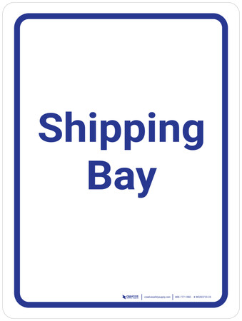 Shipping Bay White/Blue Portrait - Wall Sign