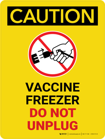 Caution: Vaccine Freezer - Do Not Unplug Portrait - Wall Sign