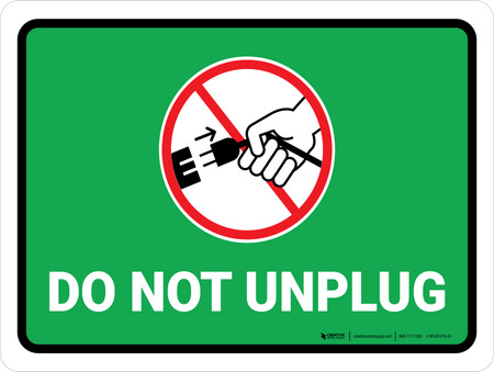 Do Not Unplug Green Landscape - Wall Sign