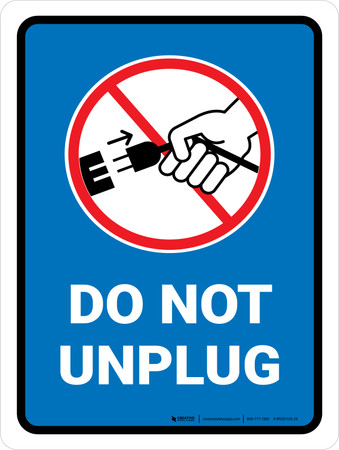 Do Not Unplug with Icon Blue Portrait - Wall Sign