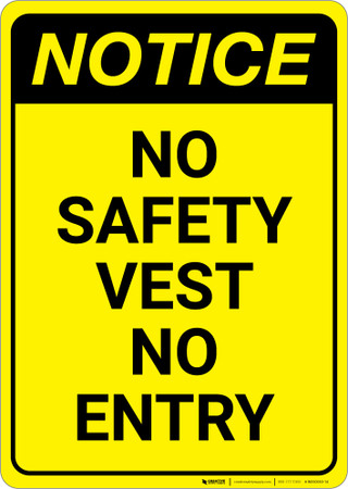 Notice: Yellow No Safety Vest No Entry - Wall Sign | Creative Safety Supply