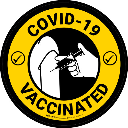COVID-19 Vaccinated Yellow Circular - Floor Sign