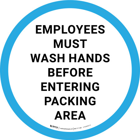 Employees Must Wash Hands Before Entering Packing Area Circular - Floor ...