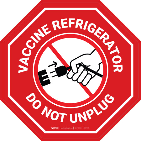 Stop Sign - Vaccine Refrigerator - Do Not Unplug Circular - Floor Sign ...