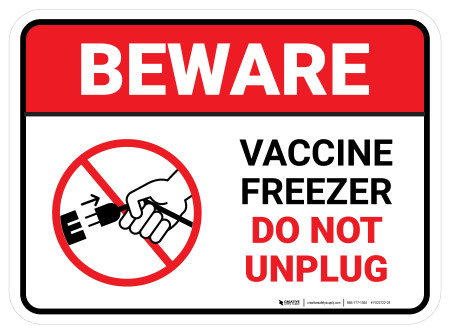 Beware: Vaccine Freezer - Do Not Unplug Rectangular - Floor Sign