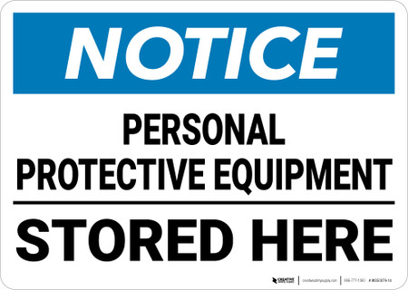 Notice: PPE Stored Here - Wall Sign