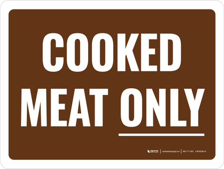 Cooked Meat Only Landscape - Wall Sign